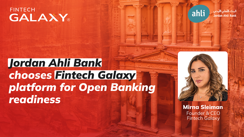 Jordan Ahli Bank chooses Fintech Galaxy platform for Open Banking ...