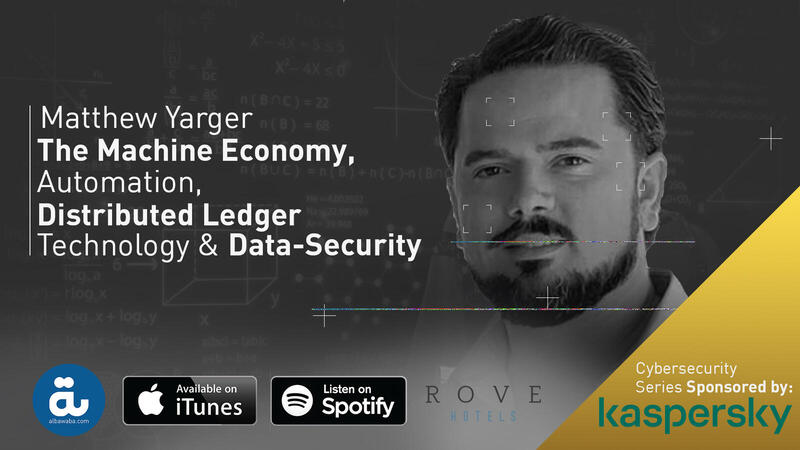 UAE Tech Podcast: Mathew Yarger on Cybersecurity, Decentralization and ...