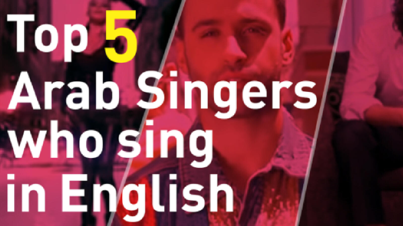 Top 5 Arab Singers Who Sing in English | Al Bawaba