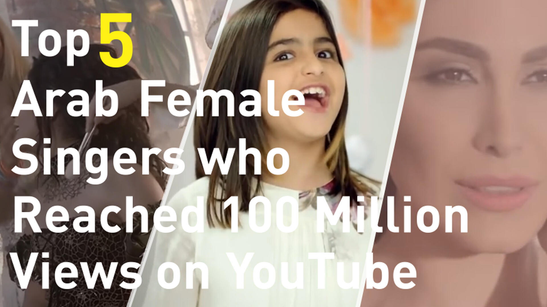 Top 5 Arab Female Singers who Reached 100 Million Views on YouTube | Al ...