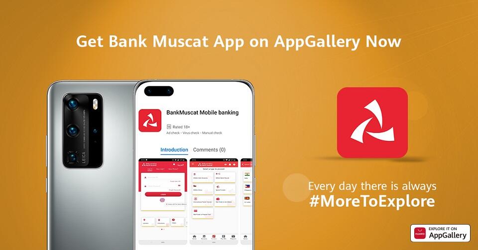 Bank Muscat Mobile Banking App Joins Huawei AppGallery | Al Bawaba
