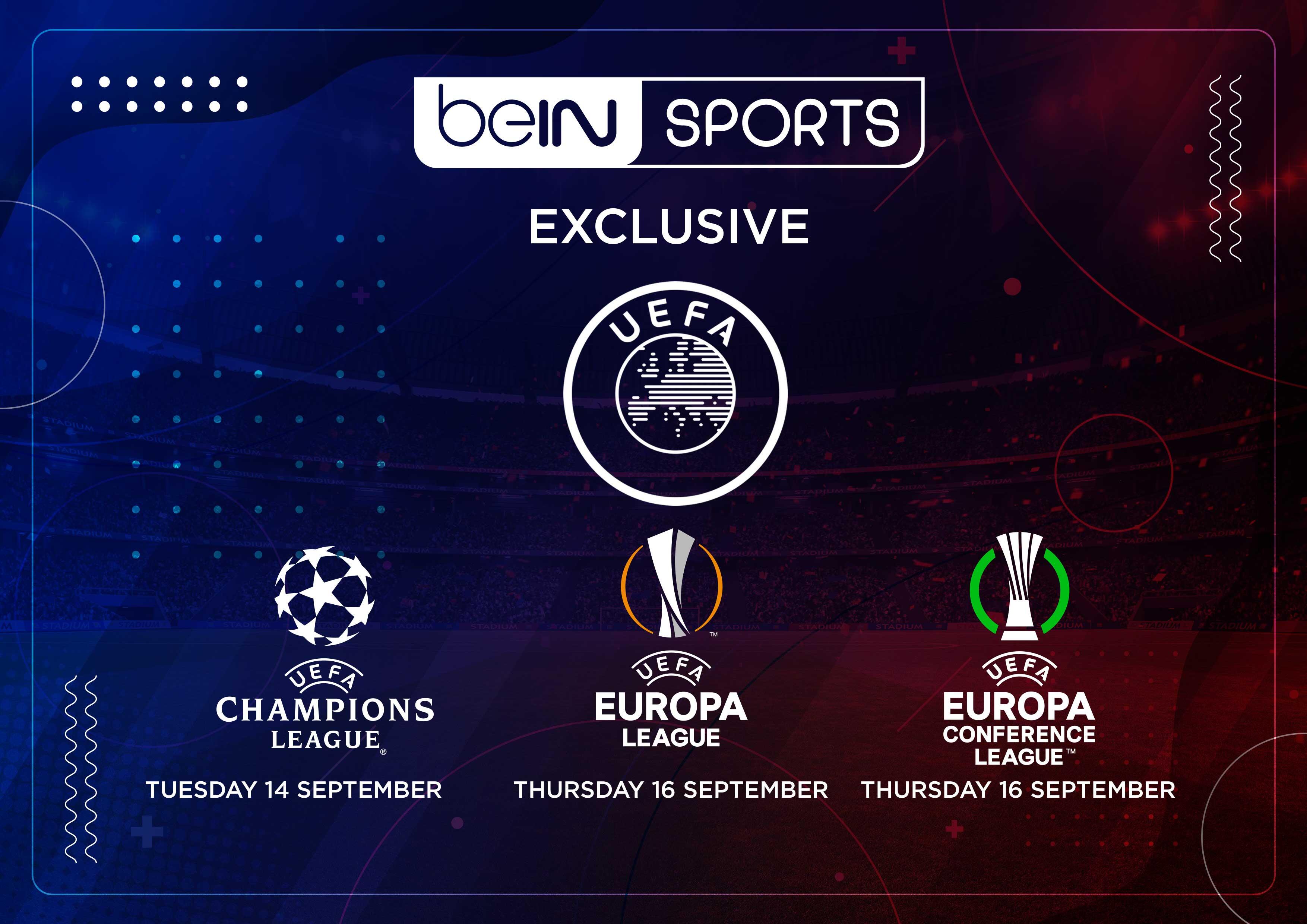 beIN SPORTS Welcomes Back UEFA’s Most Prestigious Competitions Live and ...