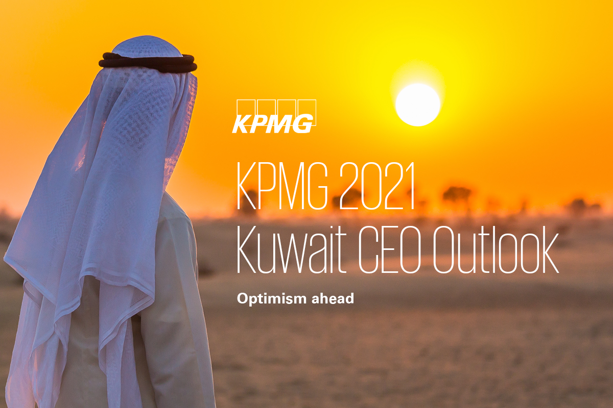 KPMG 2021 Kuwait CEO Outlook finds Optimism in the Boardroom as Kuwait ...