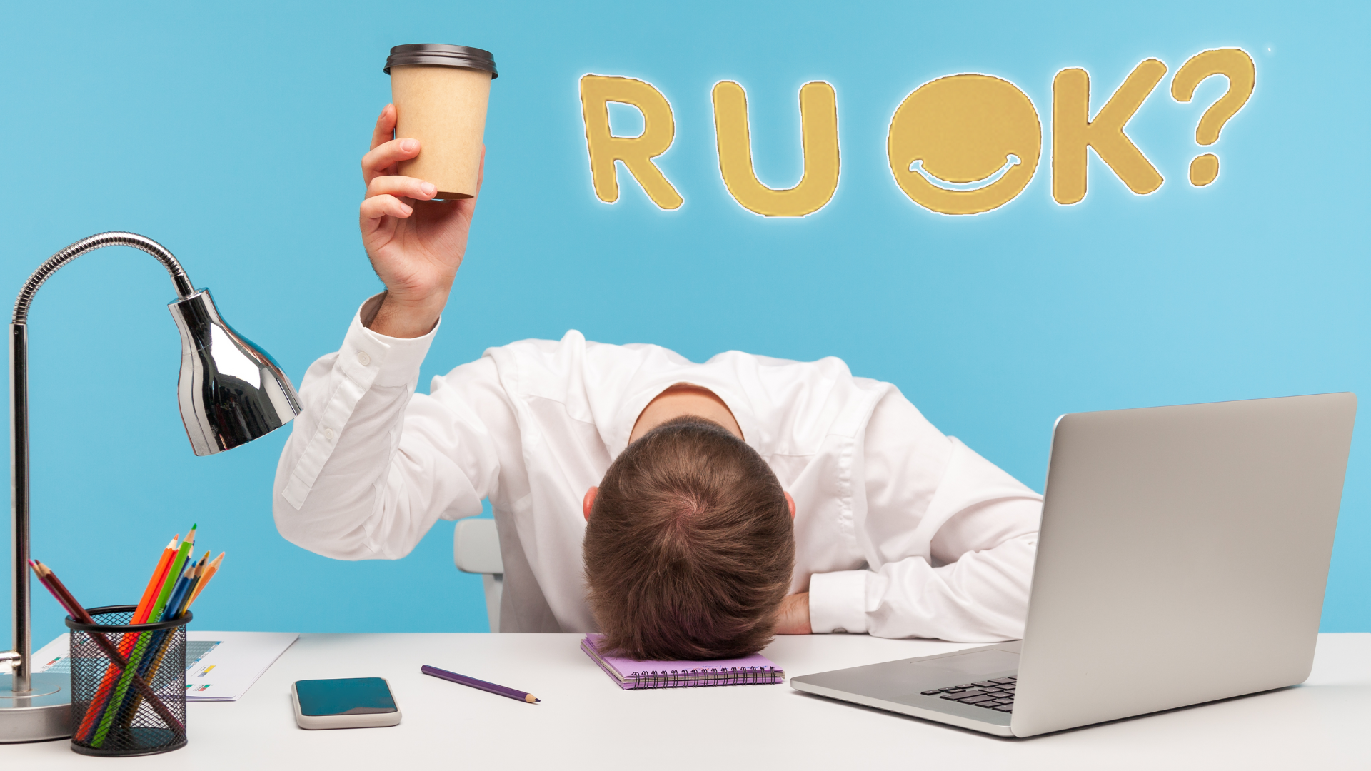 RU OK? 10 Ideas to Support Your Team This Week | Al Bawaba