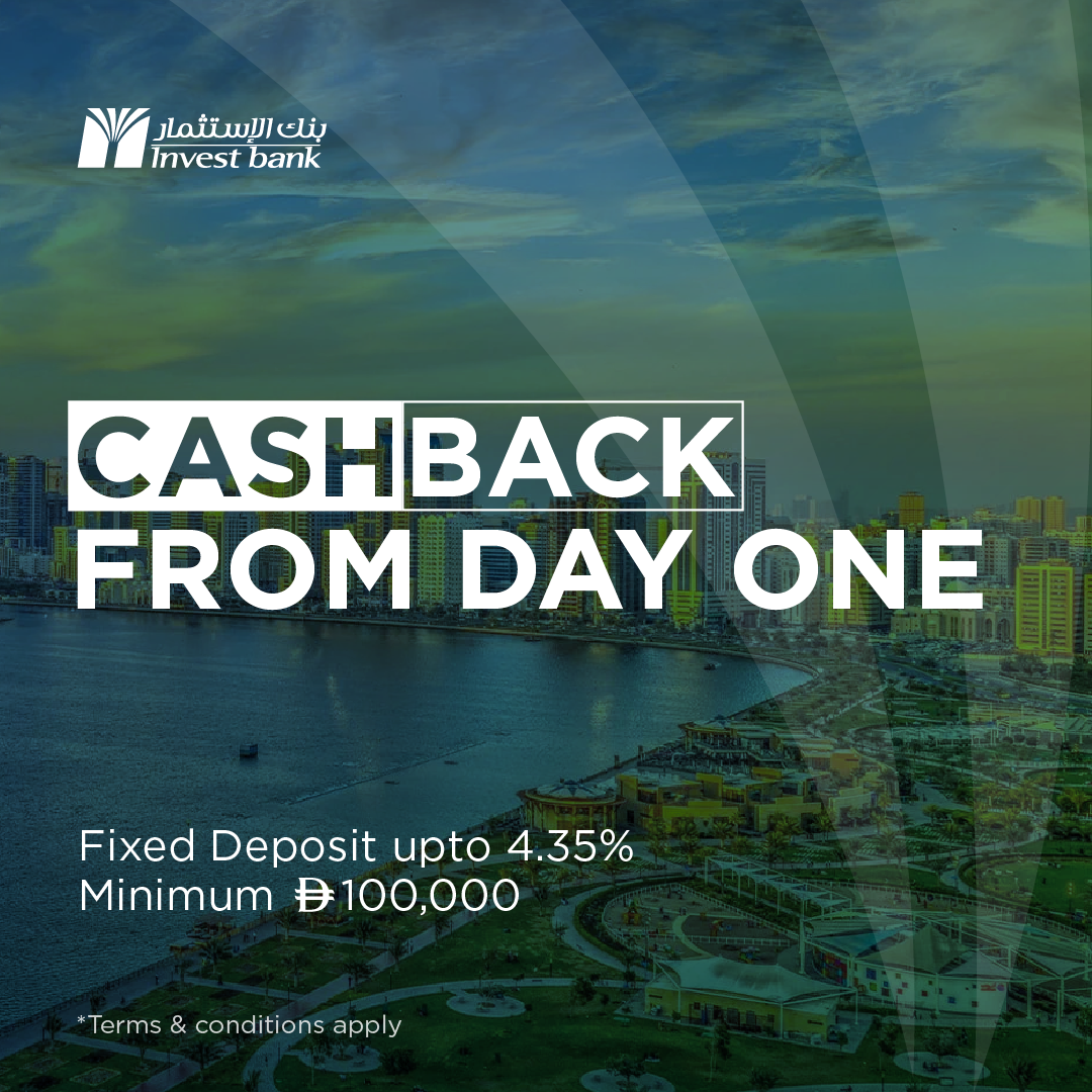 “Earn on Day One”: Invest Bank Rolls Out New Cash-Back Fixed Deposit ...
