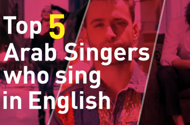 Top 5 Arab Singers Who Sing in English | Al Bawaba