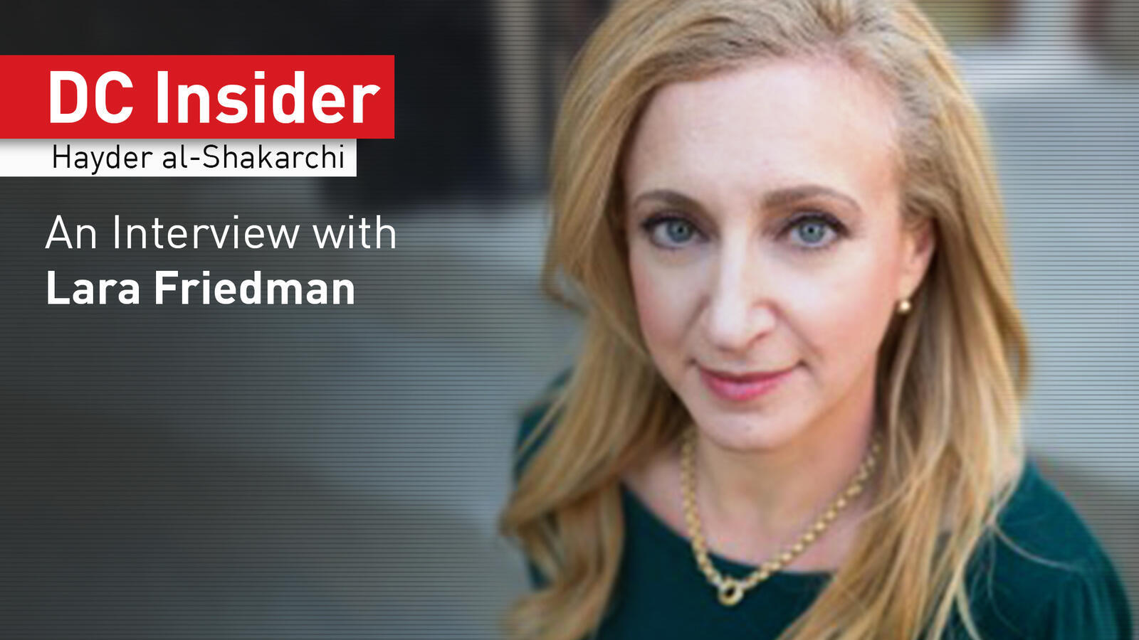 Interview with Lara Friedman: 'The Incentive is to Erase the Hated Oslo ...