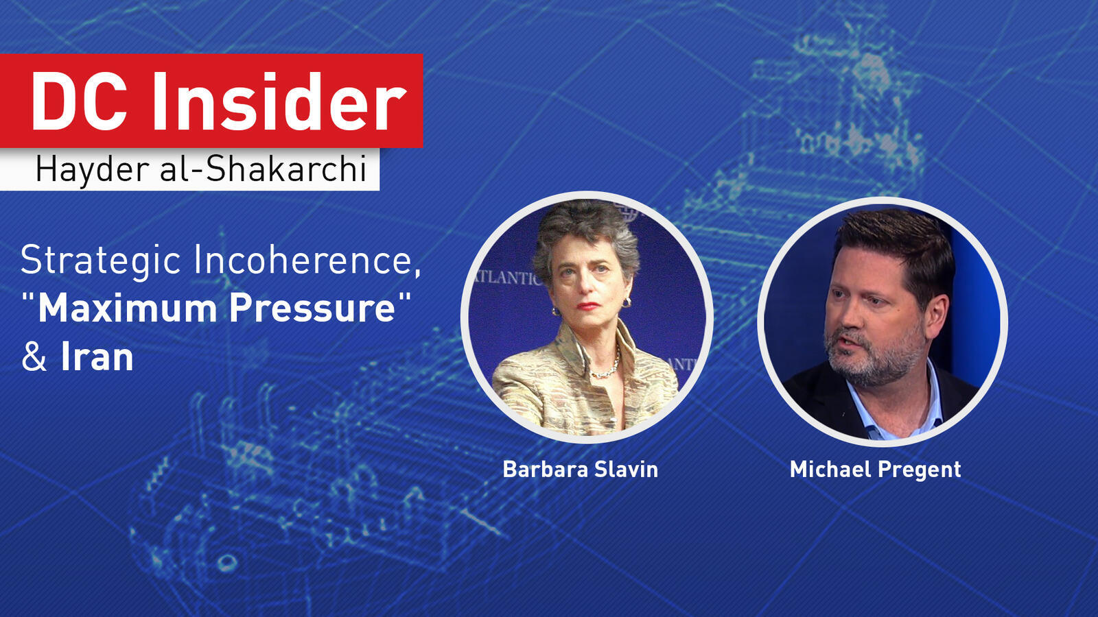 Barbara Slavin and Michael Pregent: Iran, Strategic Incoherence and ...